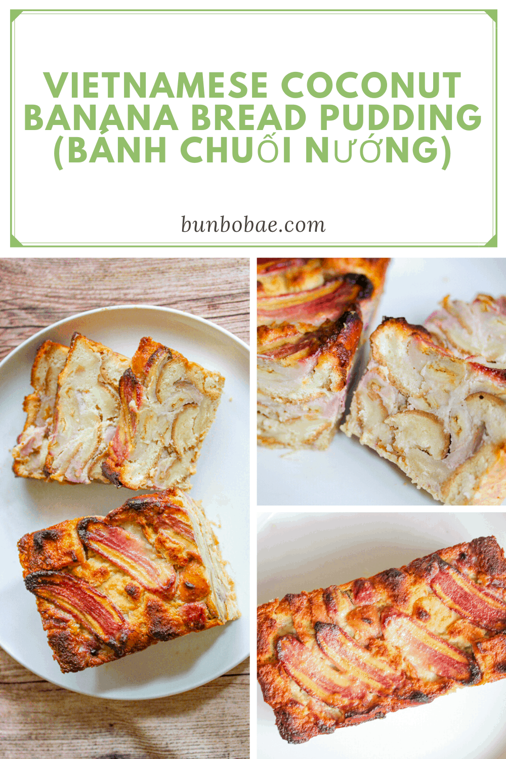 Vietnamese Coconut Banana Bread Pudding (Bánh Chuối Nướng) – Bun Bo Bae